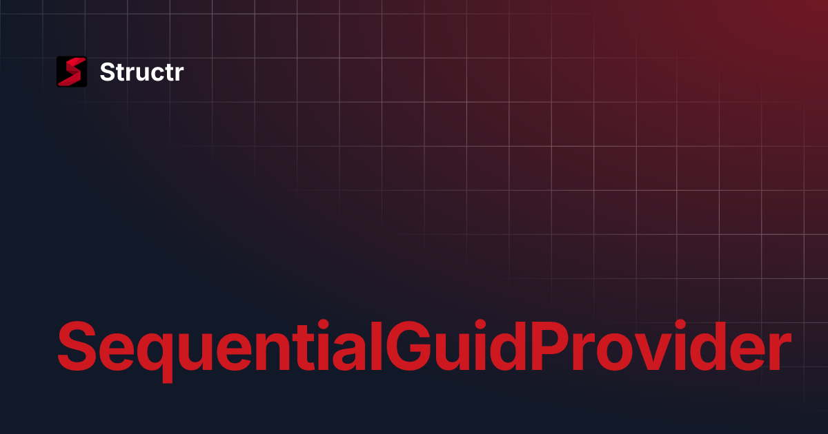 SequentialGuidProvider | Structr