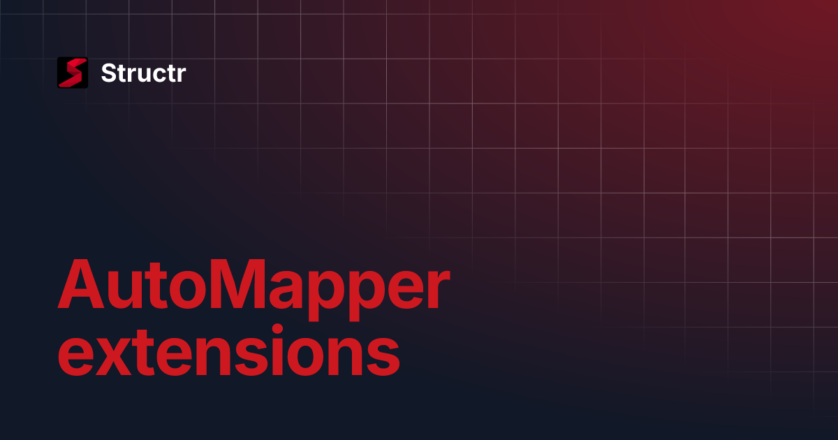 AutoMapper extensions | Structr